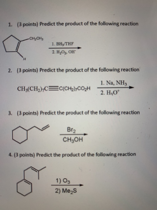 Solved 1. (3 points) Predict the product of the following | Chegg.com