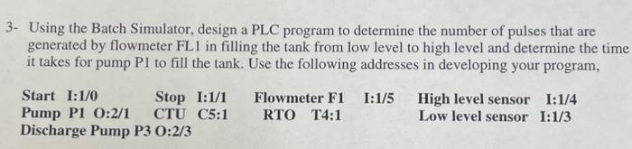 Solved Using The Batch Simulator Design A Plc Program T 