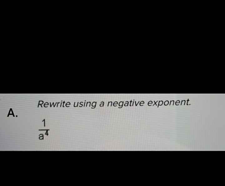 Solved Rewrite using a negative exponent. A. 1 Rewrite | Chegg.com