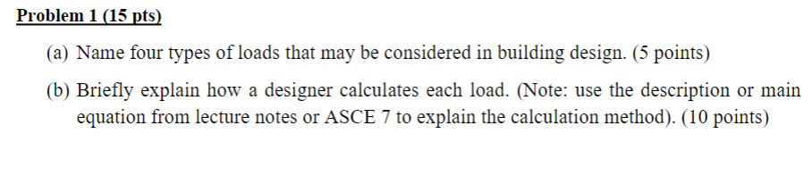 Solved Problem 1 (15 ﻿pts)(a) ﻿Name four types of loads that | Chegg.com