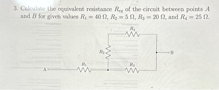 Solved 3. Calculate the equivalent resistance Req of the | Chegg.com