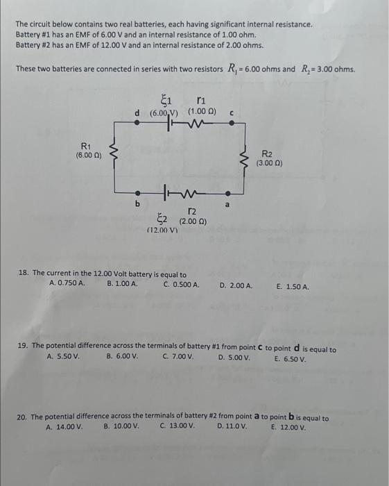 Solved The circuit below contains two real batteries, each | Chegg.com