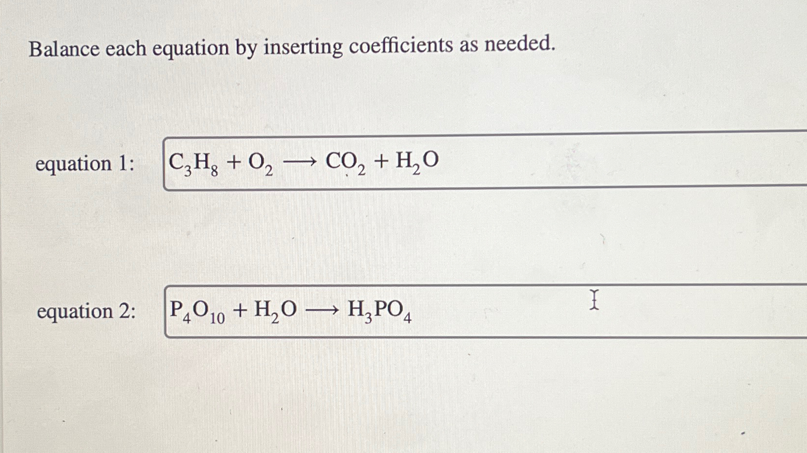 Solved Balance each equation by inserting coefficients as | Chegg.com