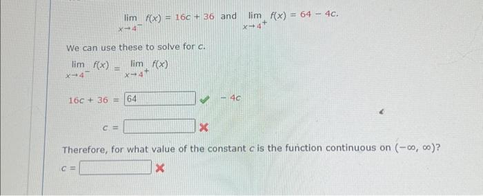 Solved We can use these to solve for c. lim f(x) = X-4 lim | Chegg.com