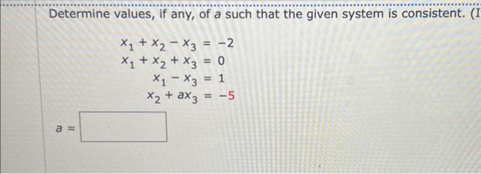 Solved Determine whether the given system is consistent. If | Chegg.com