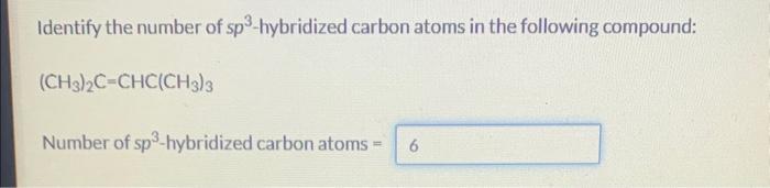 Solved Identify the number of sp3-hybridized carbon atoms in | Chegg.com