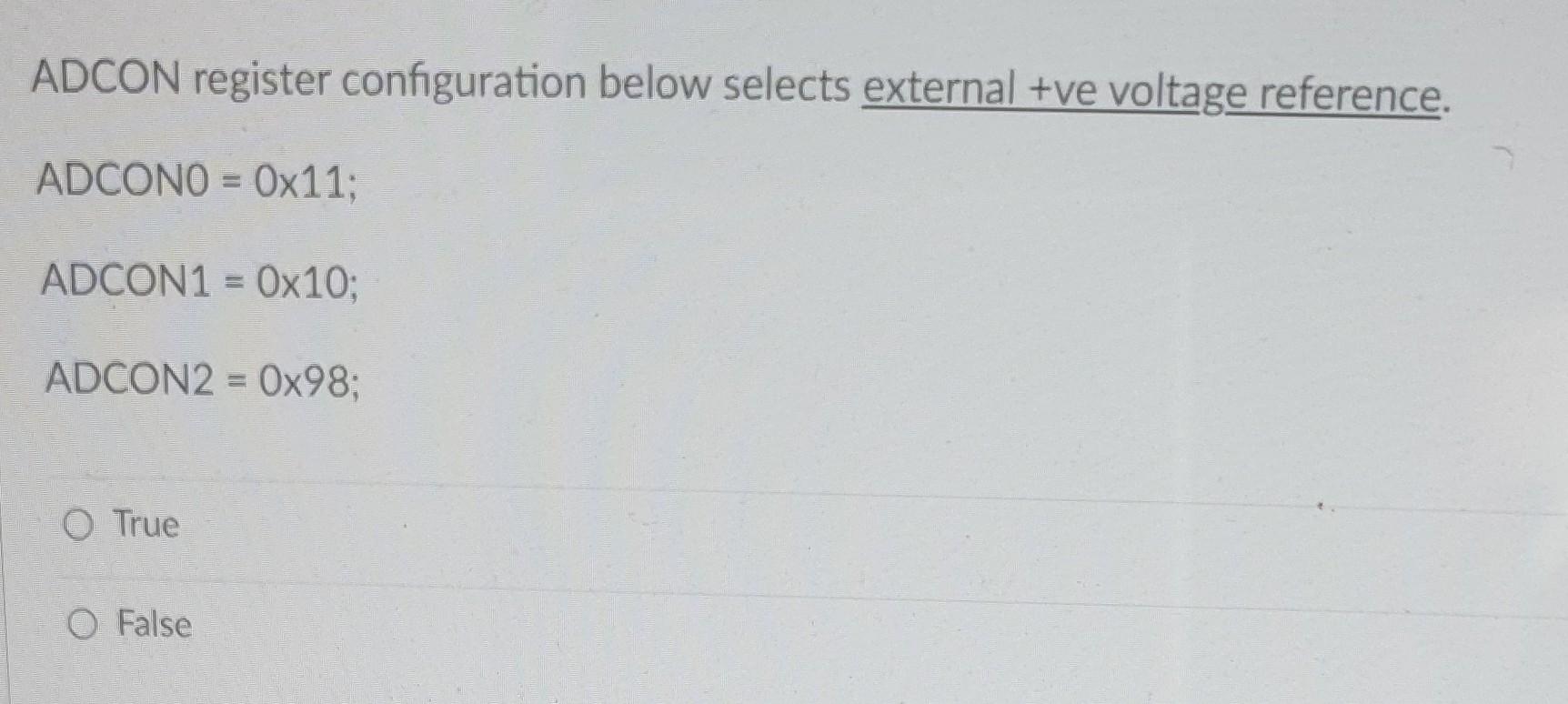 Solved ADCON register configuration below selects external | Chegg.com