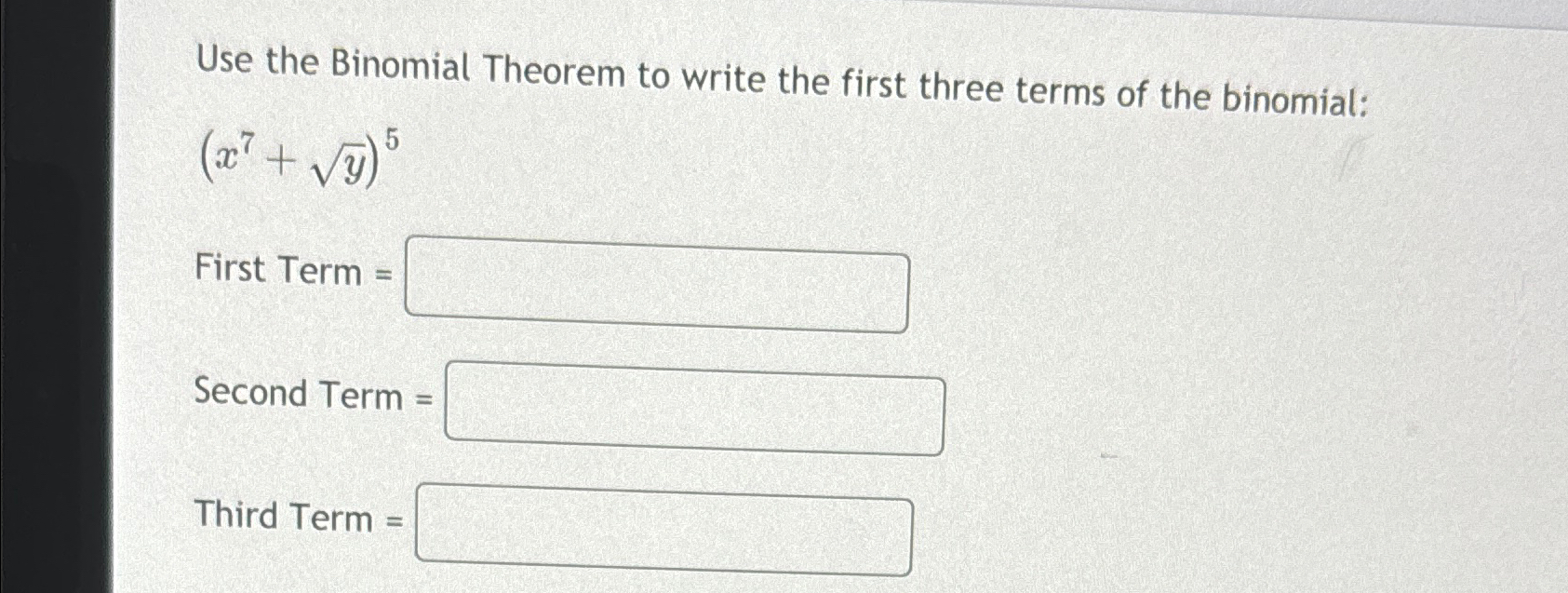 Solved Use the Binomial Theorem to write the first three | Chegg.com