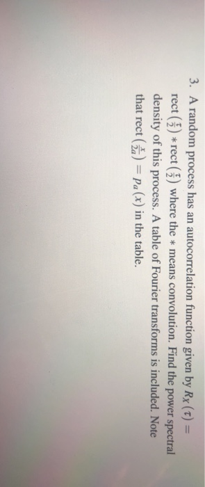 Solved 3 A Random Process Has An Autocorrelation Function 3949