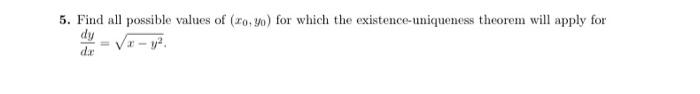 Solved 5. Find all possible values of (x0,y0) for which the | Chegg.com