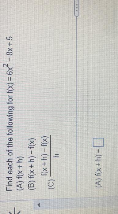 Solved Find each of the following for f(x)=6x2−8x+5 (A) | Chegg.com