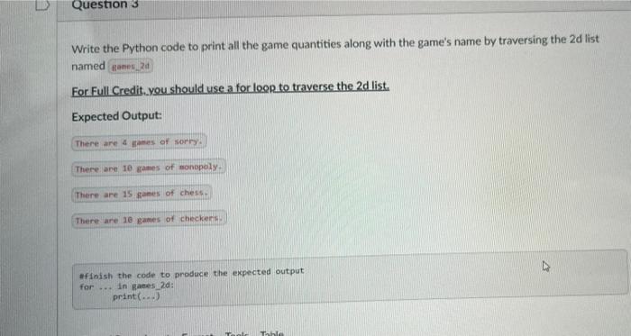 Solved Question 3 Write the Python code to print all the | Chegg.com