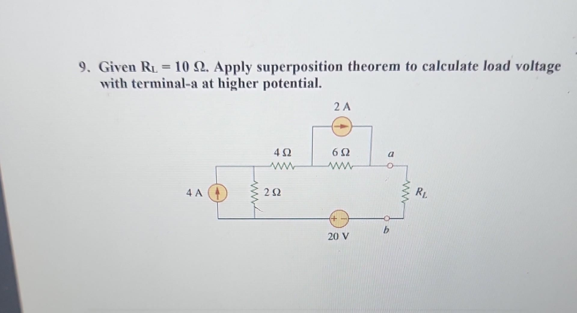 Solved 9. Given RL = 10 22. Apply superposition theorem to | Chegg.com