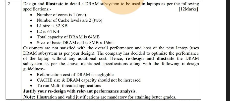Solved 2 Design and illustrate in detail a DRAM subsystem to | Chegg.com