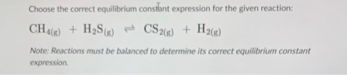 Solved Choose the correct equilibrium constant expression | Chegg.com