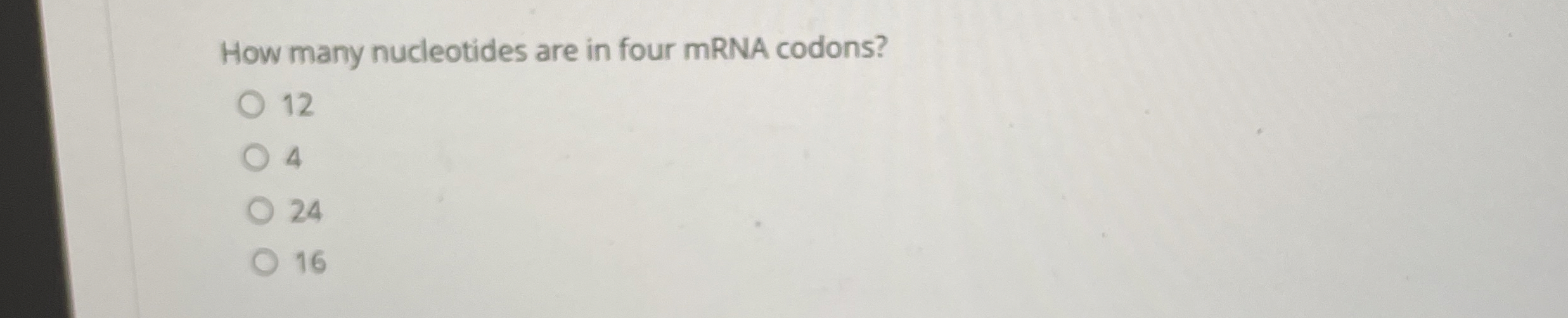 Solved How many nucleotides are in four mRNA codons?1242416 | Chegg.com