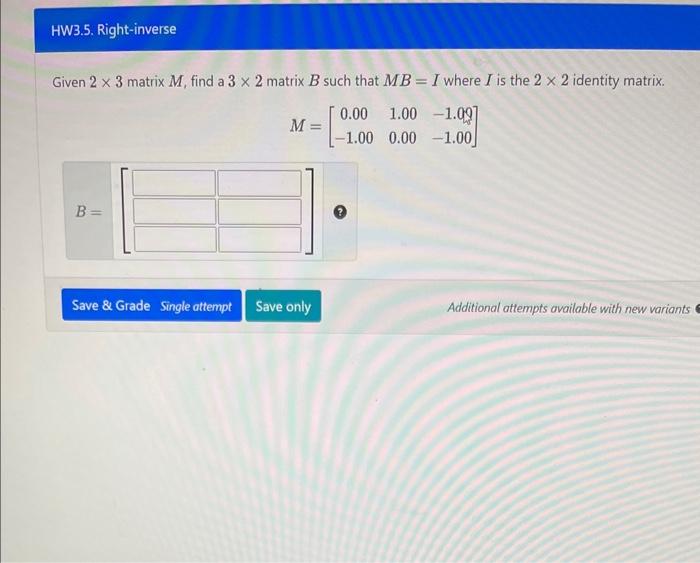 Solved Given 2×3 matrix M, find a 3×2 matrix B such that | Chegg.com