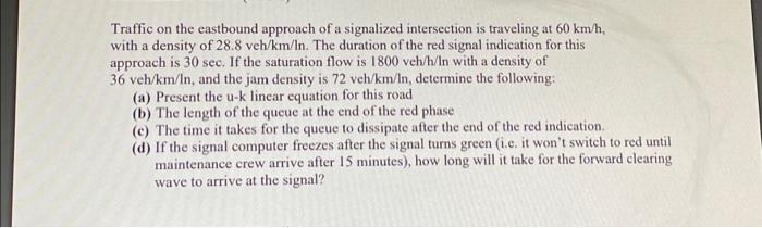Traffic on the eastbound approach of a signalized | Chegg.com