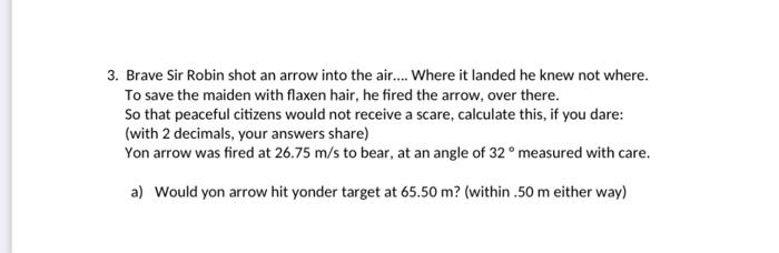 Solved 3. Brave Sir Robin shot an arrow into the air.... | Chegg.com
