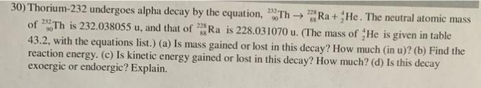 Solved 228 30) Thorium-232 undergoes alpha decay by the | Chegg.com