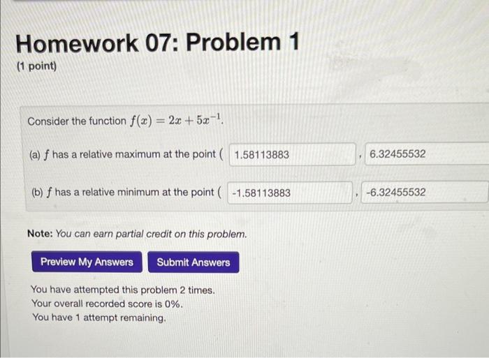 Solved Consider the function f(x)=2x+5x−1. (a) f has a | Chegg.com
