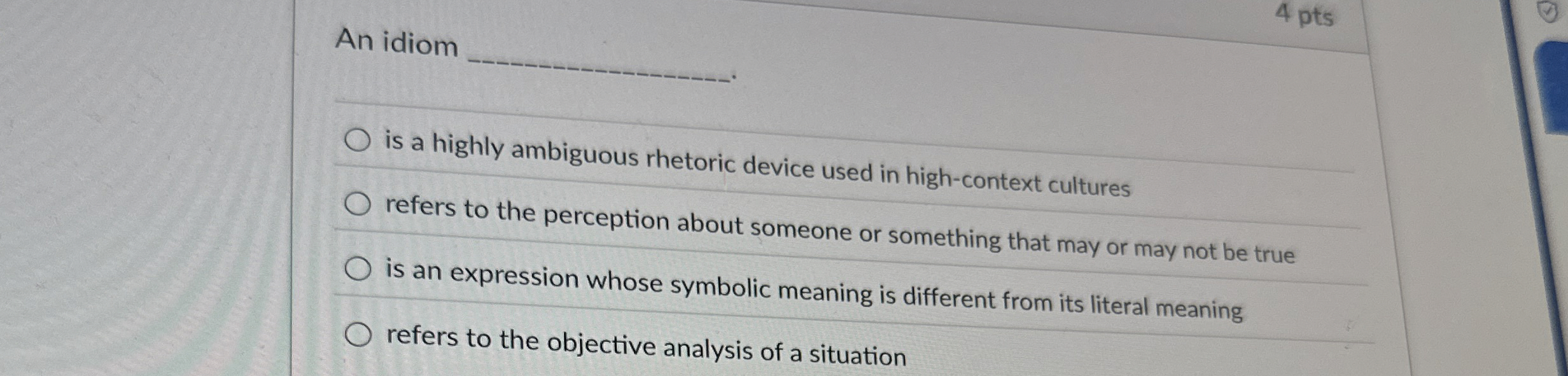 Solved An idiomis a highly ambiguous rhetoric device used in | Chegg.com