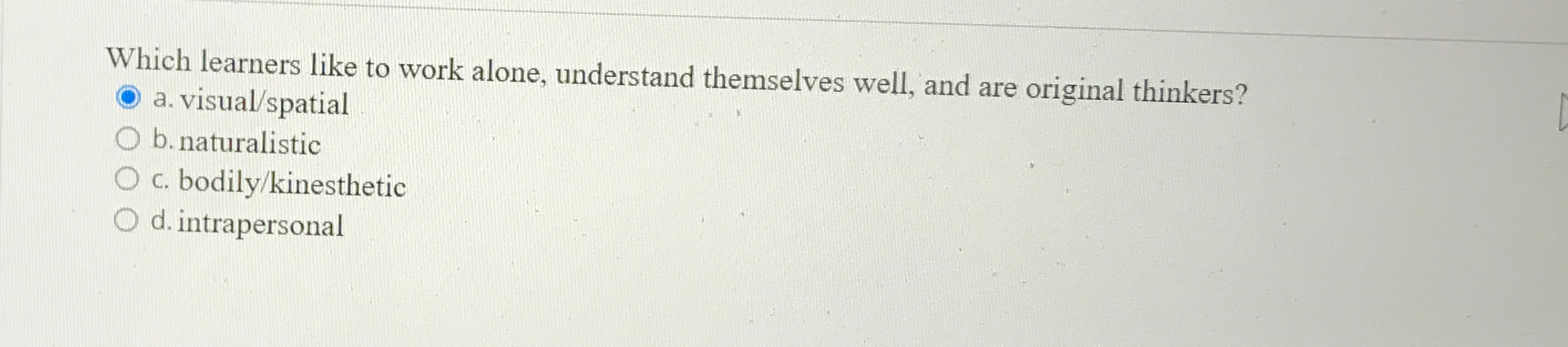 Solved Which learners like to work alone, understand | Chegg.com