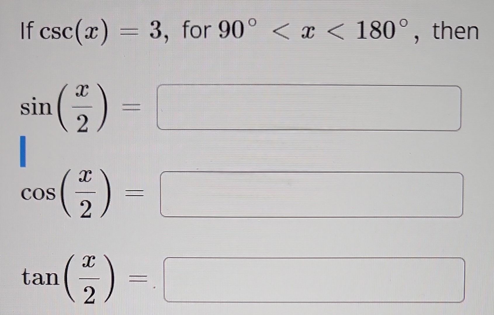 Solved If csc(x)=3, for 90∘ | Chegg.com
