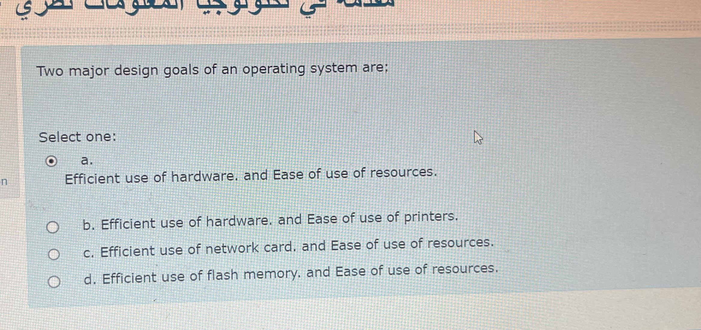 Solved Two major design goals of an operating system | Chegg.com