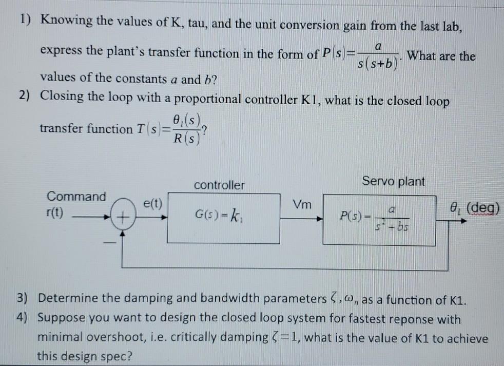 Solved 1) Knowing the values of K, tau, and the unit | Chegg.com
