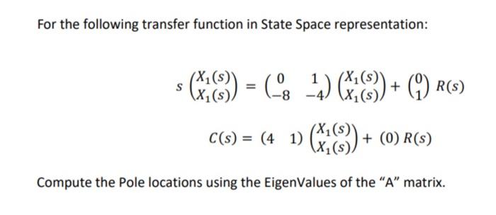 Solved For the following transfer function in State Space | Chegg.com