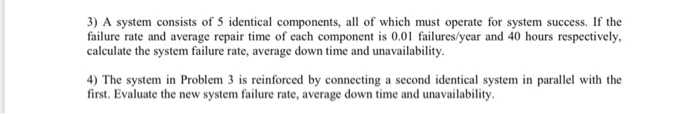 Solved 3) A system consists of 5 identical components, all | Chegg.com