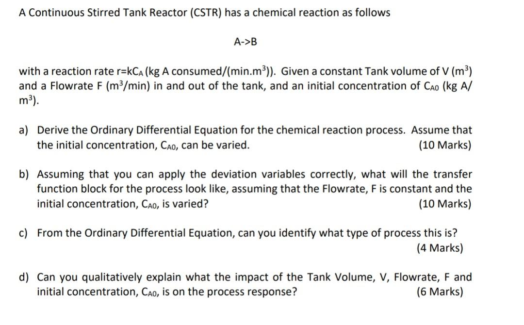 Solved A Continuous Stirred Tank Reactor (CSTR) has a | Chegg.com