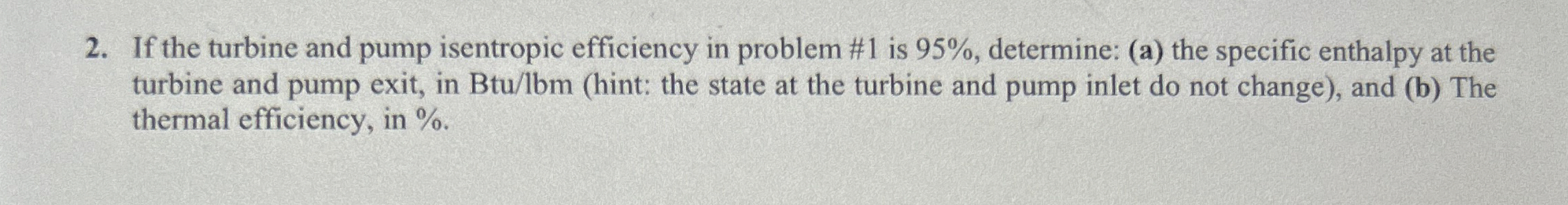 If the turbine and pump isentropic efficiency in | Chegg.com