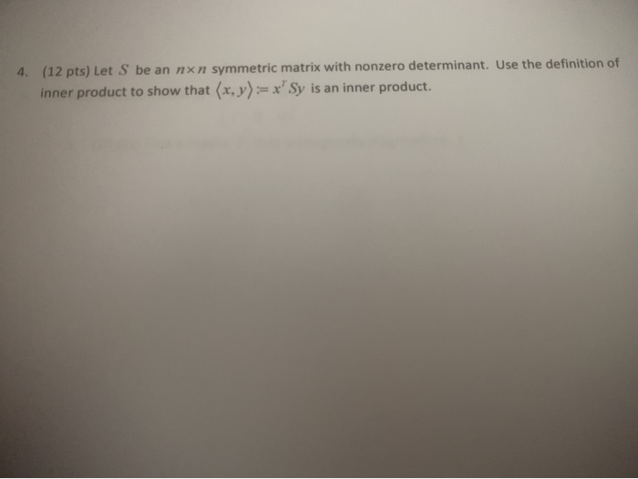 Solved 4. (12 pts) Let S be an nxn symmetric matrix with | Chegg.com