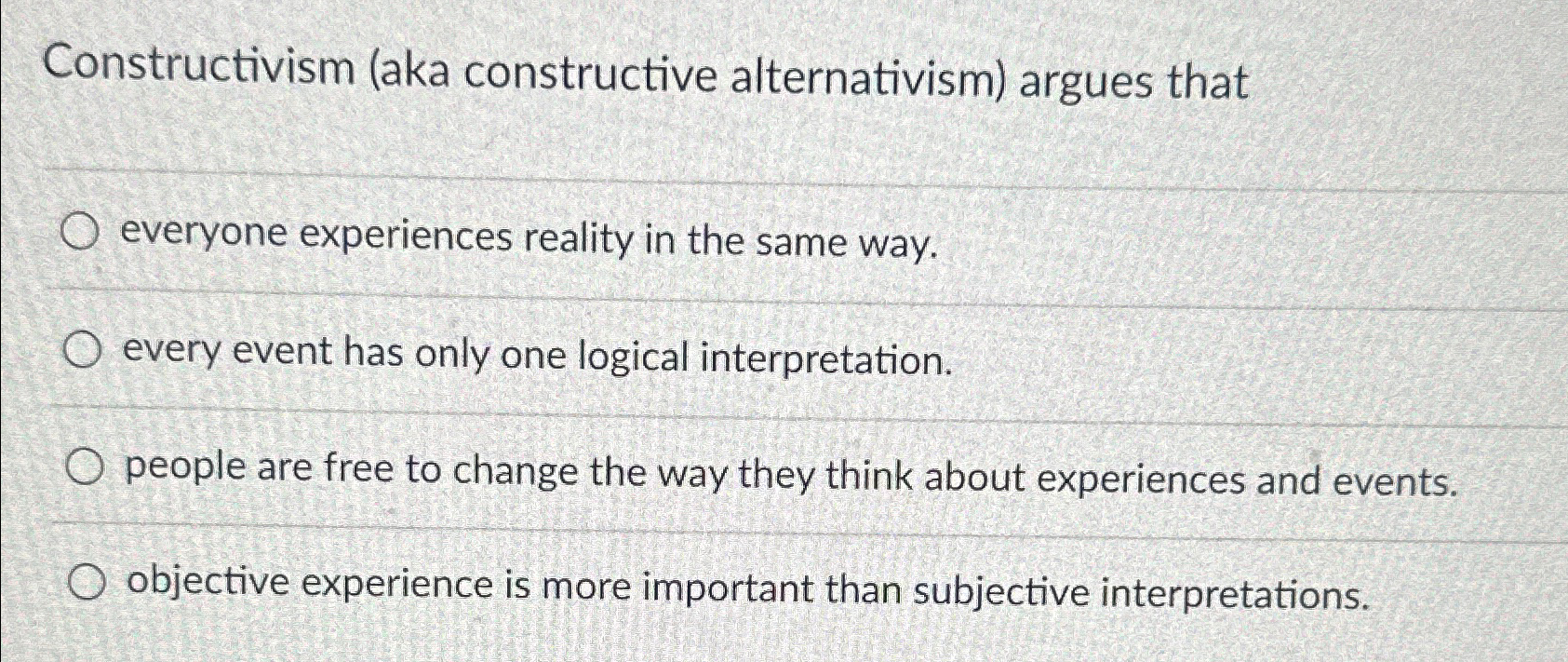 Solved Constructivism (aka constructive alternativism) | Chegg.com