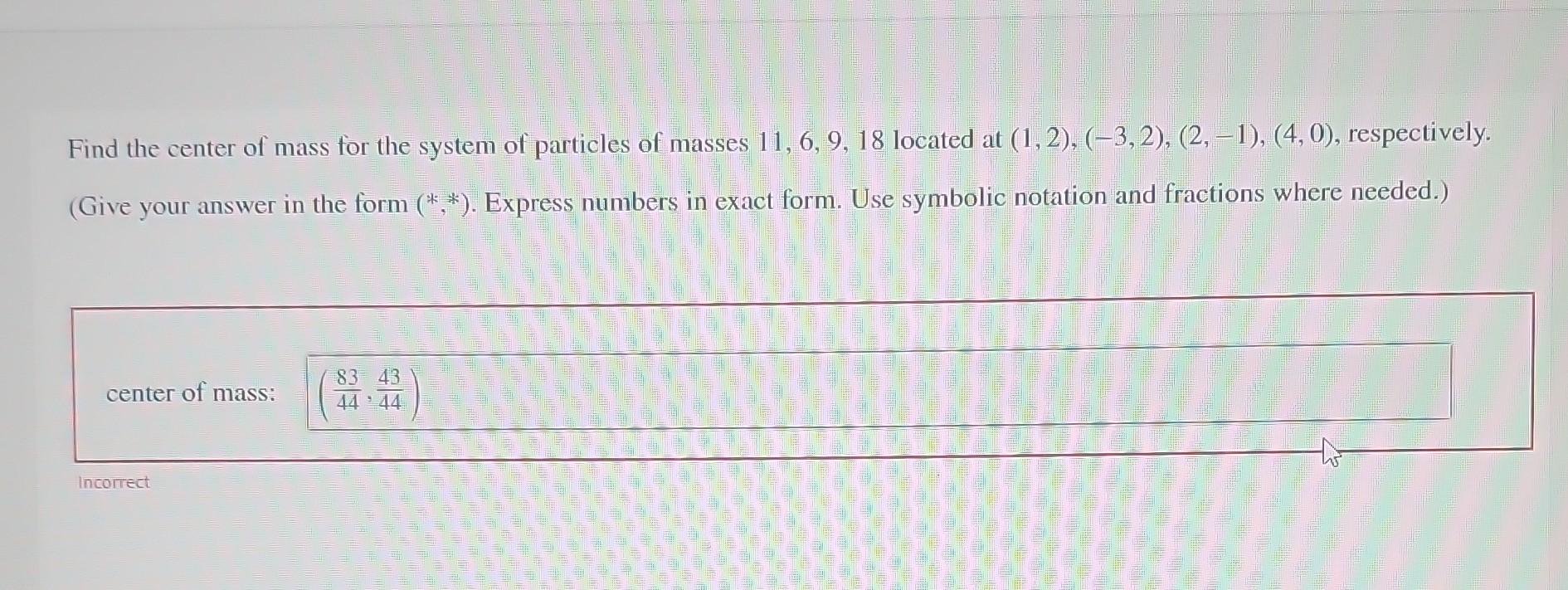 Solved Find the center of mass for the system of particles | Chegg.com
