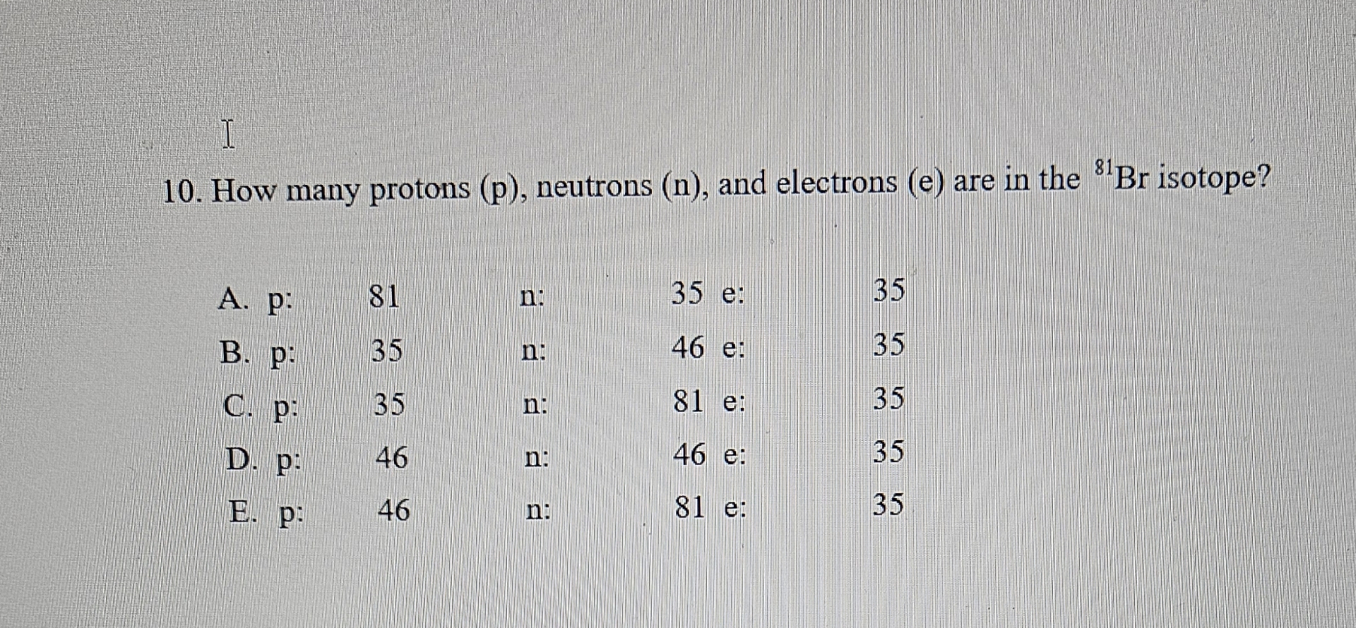 Solved How many protons ( ﻿p ), ﻿neutrons ( ﻿n ), ﻿and | Chegg.com