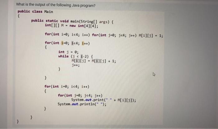 Solved What is the output of the following Java program? | Chegg.com