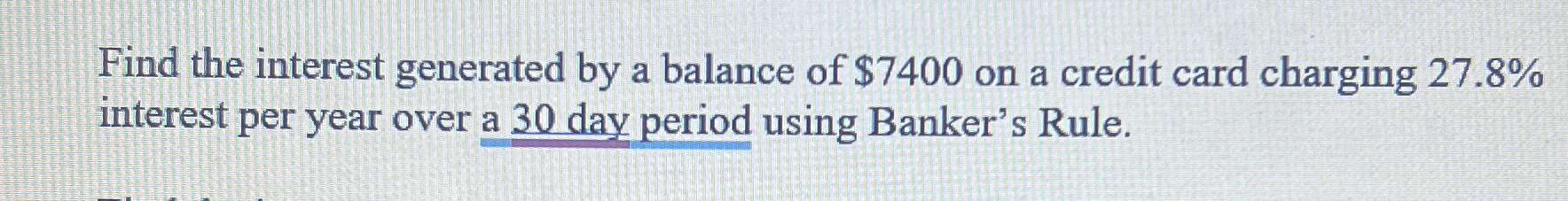 Solved Find the interest generated by a balance of $7400 ﻿on | Chegg.com