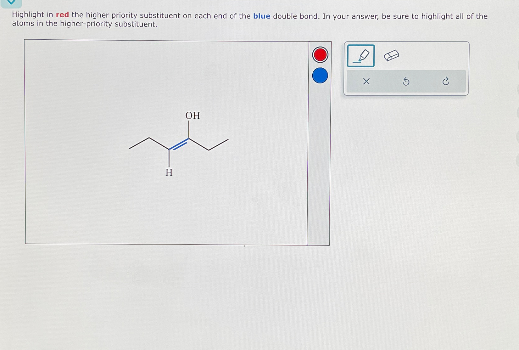 Solved Highlight in red the higher priority substituent on | Chegg.com