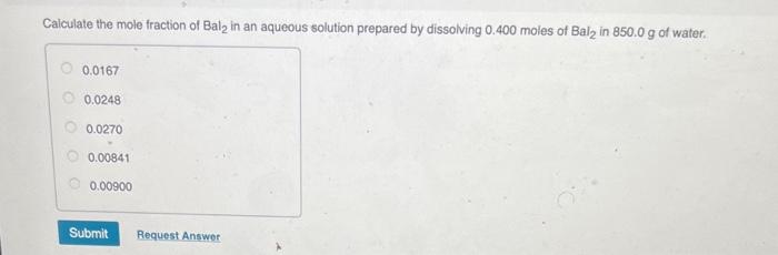 Solved Calculate the mole fraction of Bal 2 in an aqueous | Chegg.com