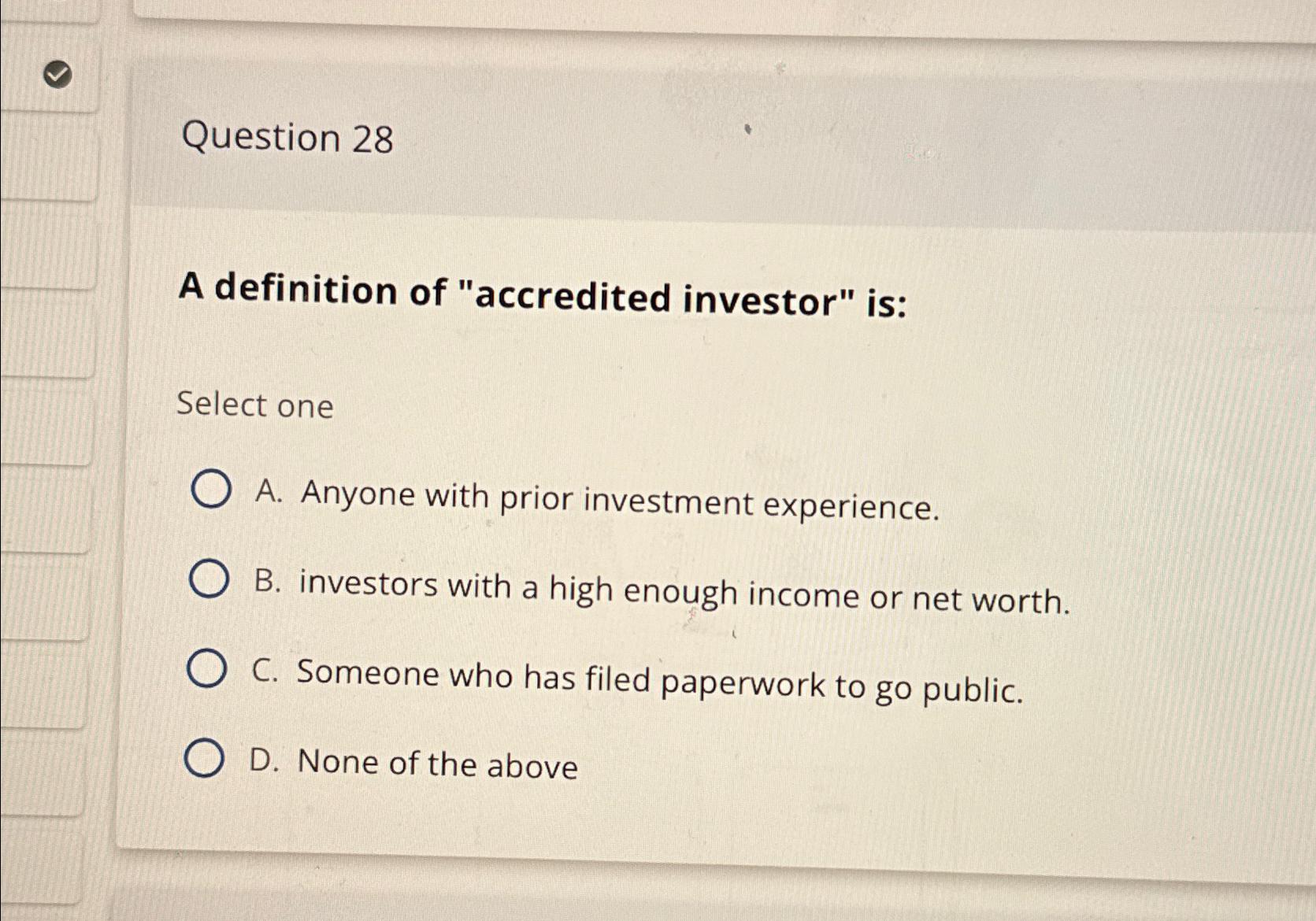 Solved Question 28A definition of "accredited investor" | Chegg.com