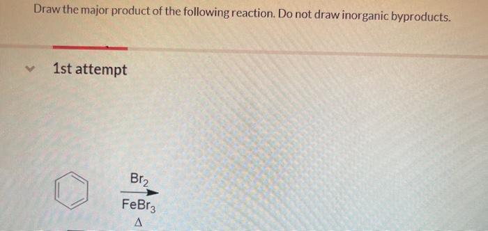 Solved Draw the major product of the following reaction. Do | Chegg.com