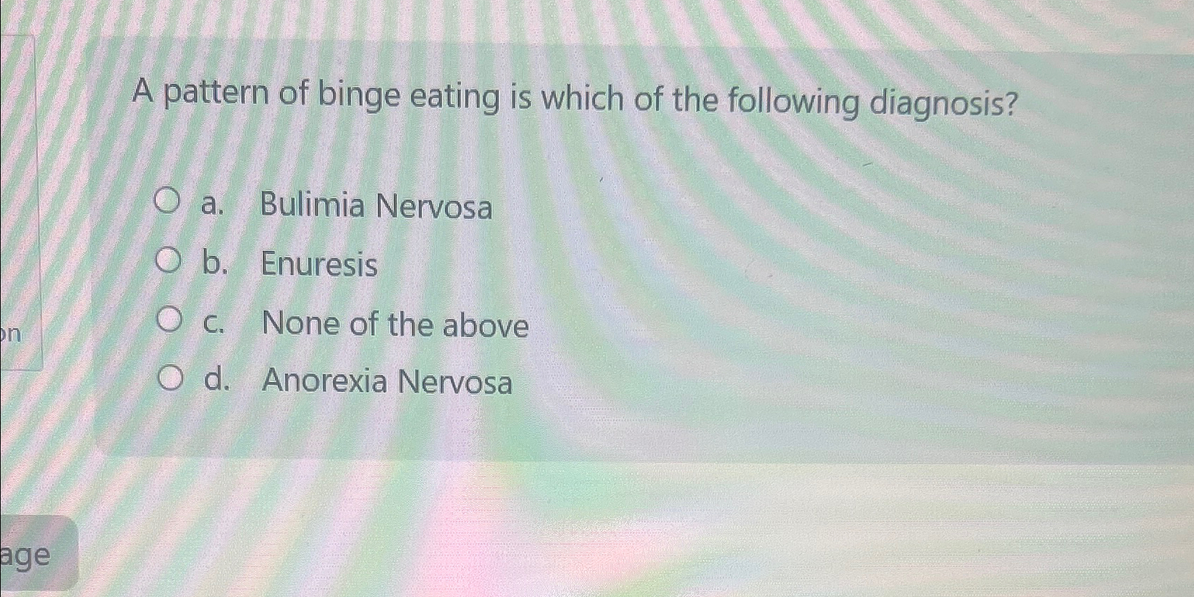 Solved A pattern of binge eating is which of the following | Chegg.com
