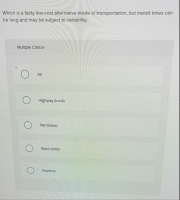 Solved Which is a fairly low-cost alternative mode of | Chegg.com