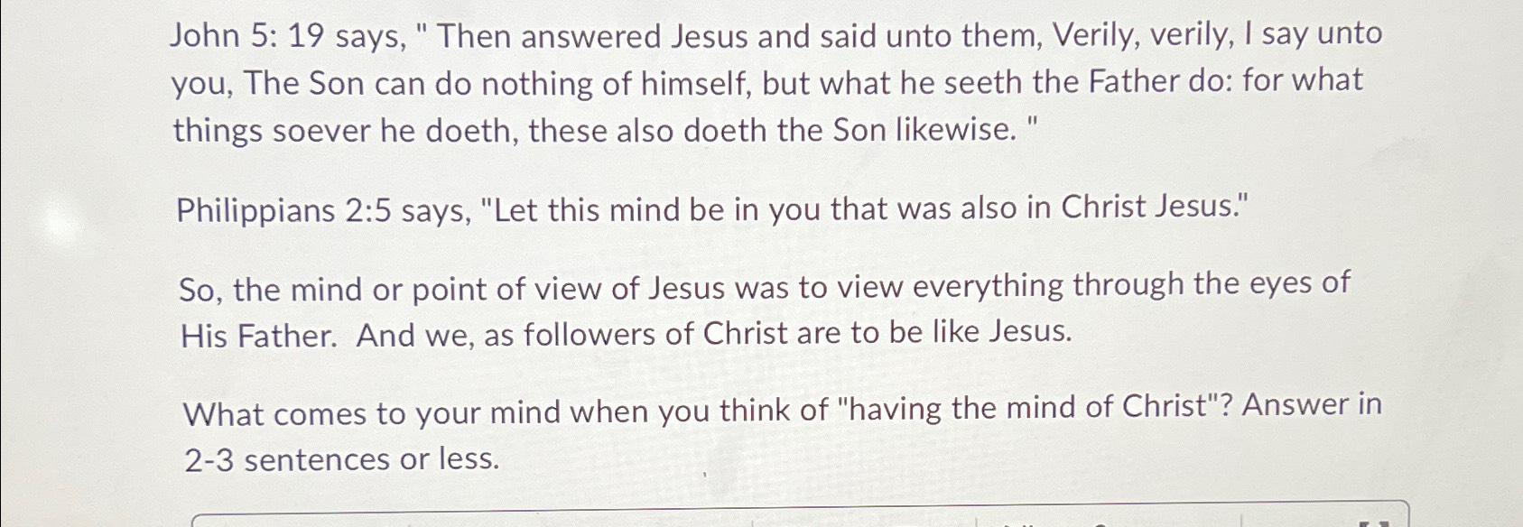 Solved John 5: 19 ﻿says, "Then answered Jesus and said unto | Chegg.com