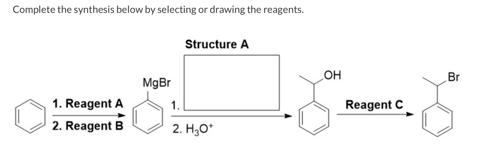 Solved Complete the synthesis below by selecting or drawing | Chegg.com