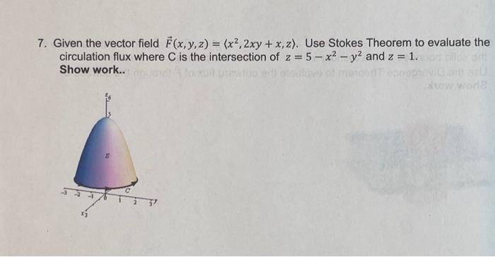 Solved 7. Given the vector field F(x,y,z)= x2,2xy+x,z . Use | Chegg.com