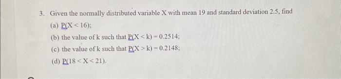 Solved C 3. Given the normally distributed variable X with | Chegg.com